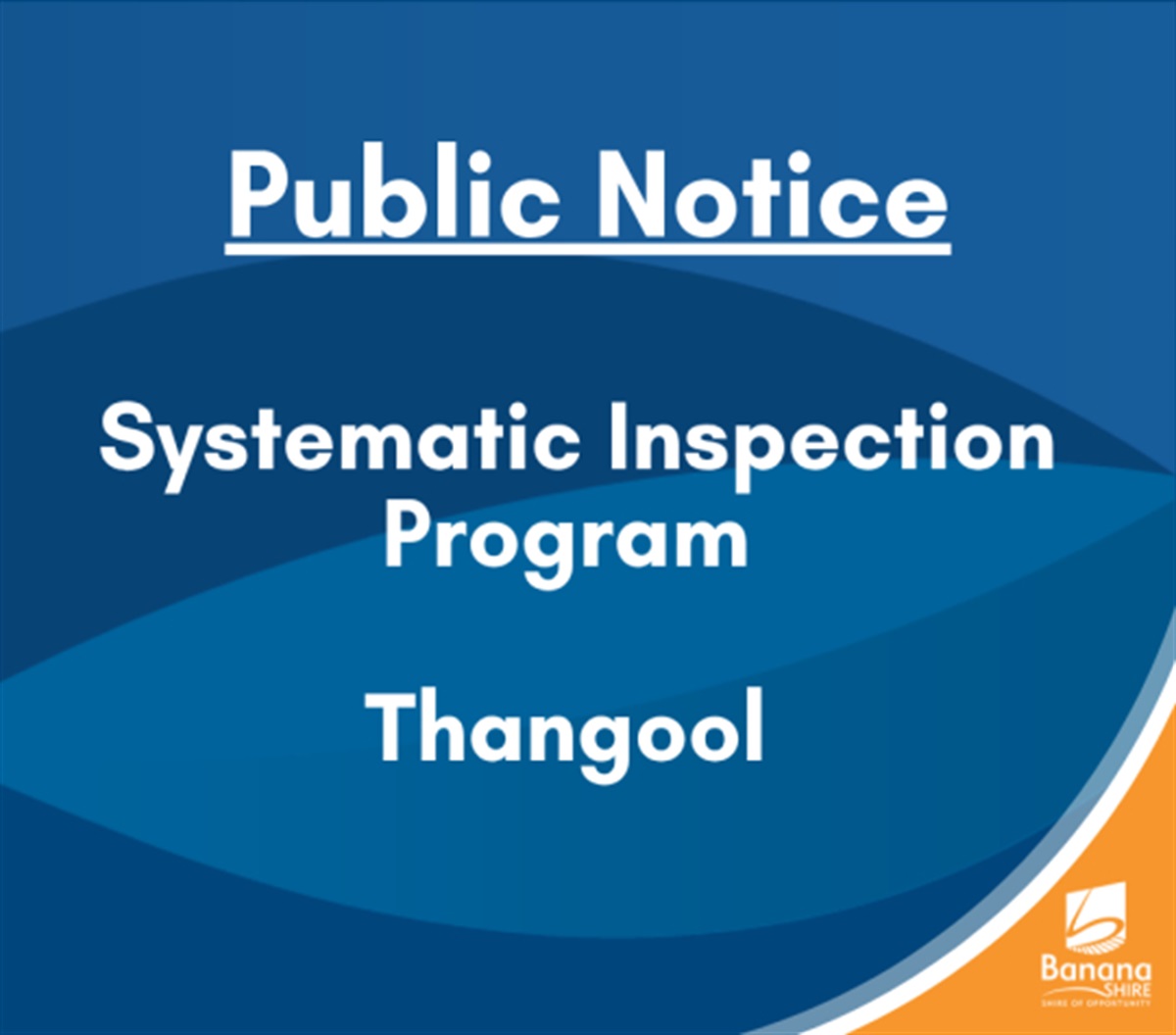Systematic Inspection Program Thangool | Banana Shire Council